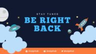 40+ Free Intermission & Be Right Back Screens For Your Stream