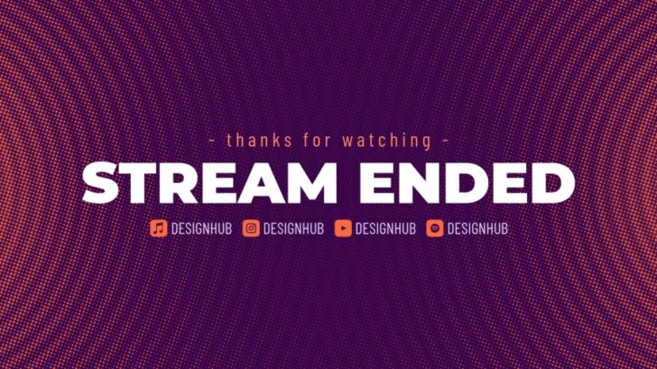 60+ Stream Ending Screens (Free & Premium) - Design Hub