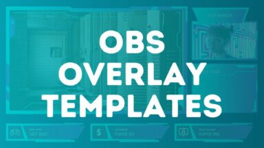 50+ OBS Overlays (Free & Paid Templates For Your Livestreams)