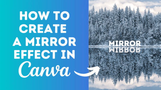 How To Create a Mirror Effect in Canva (5 Easy Steps)