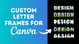 30+ Custom Canva Letter Frames (Completely free to use)