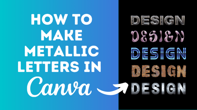 How To Make Metallic Letters In Canva Design Hub