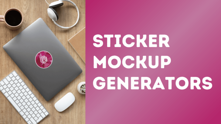 7 Best Sticker Mockup Generators (Free & Paid) - Design Hub